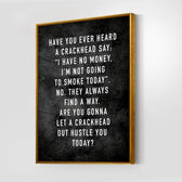 Crackhead Motivation Wall Art – Canvas Freaks