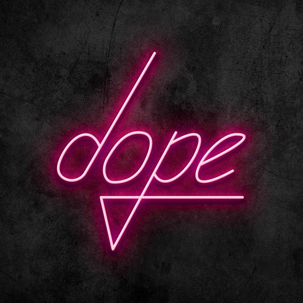 Dope Neon Sign – Canvas Freaks