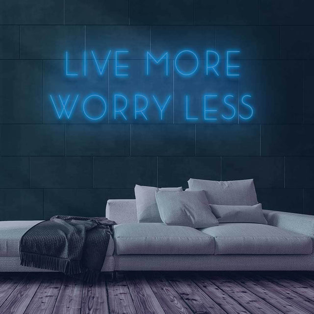 Live More Worry Less Neon Sign – Canvas Freaks