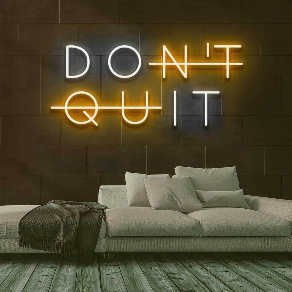 Don't Quit Neon Sign – Canvas Freaks
